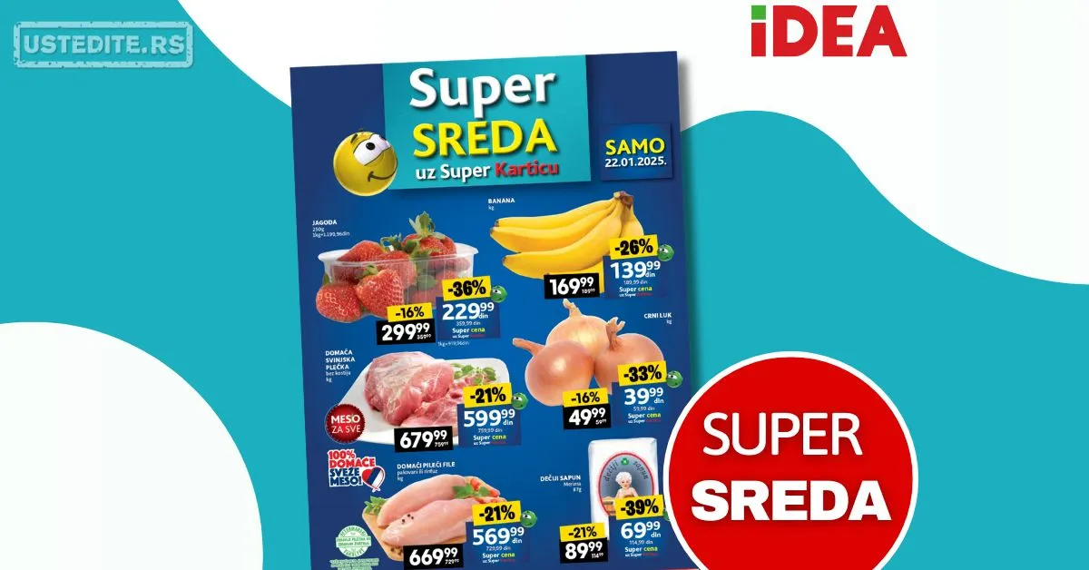 Idea SUPER SREDA 22.1.2025. - ustedite.rs