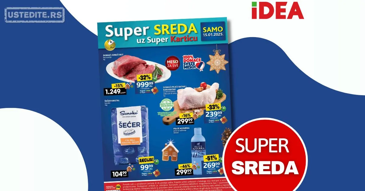 Idea SUPER SREDA 15.1.2025. - ustedite.rs