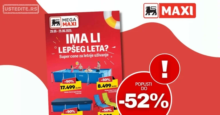Mega Maxi katalog LETO 29.5-25.6.2025. - ustedite.rs