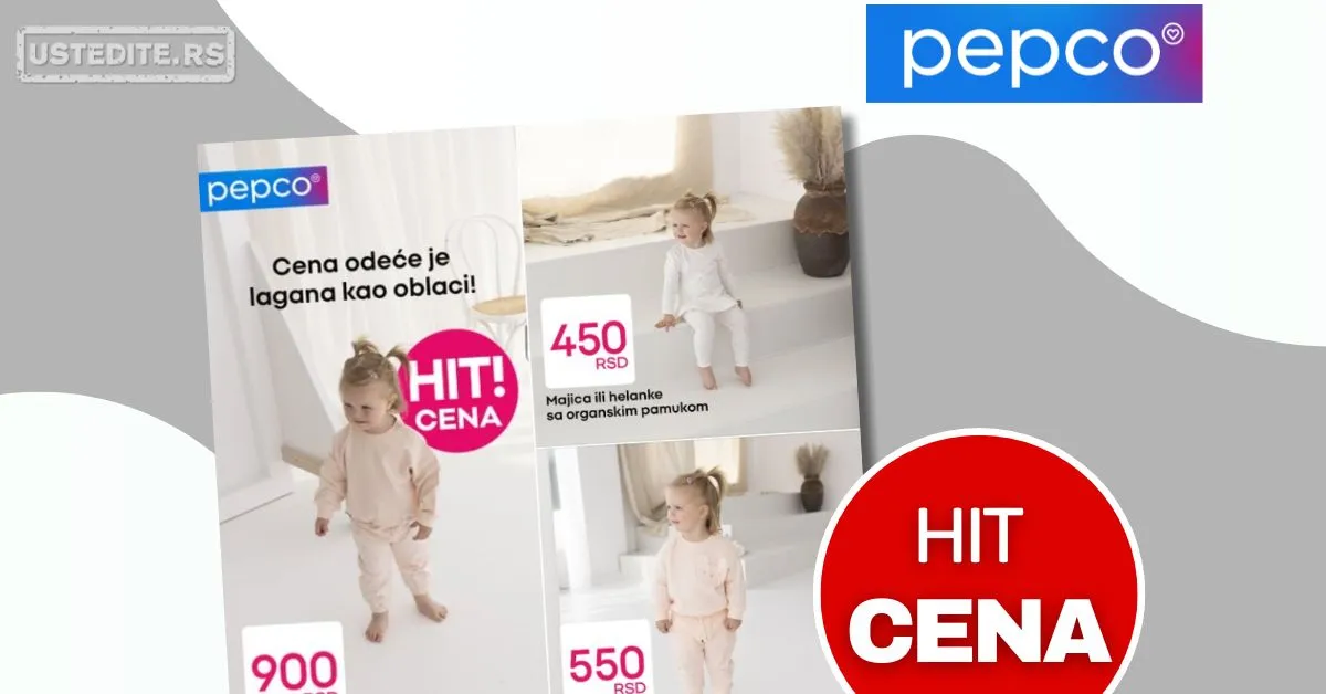 Pepco akcija BEBE jul/avgust 2025. - ustedite.rs