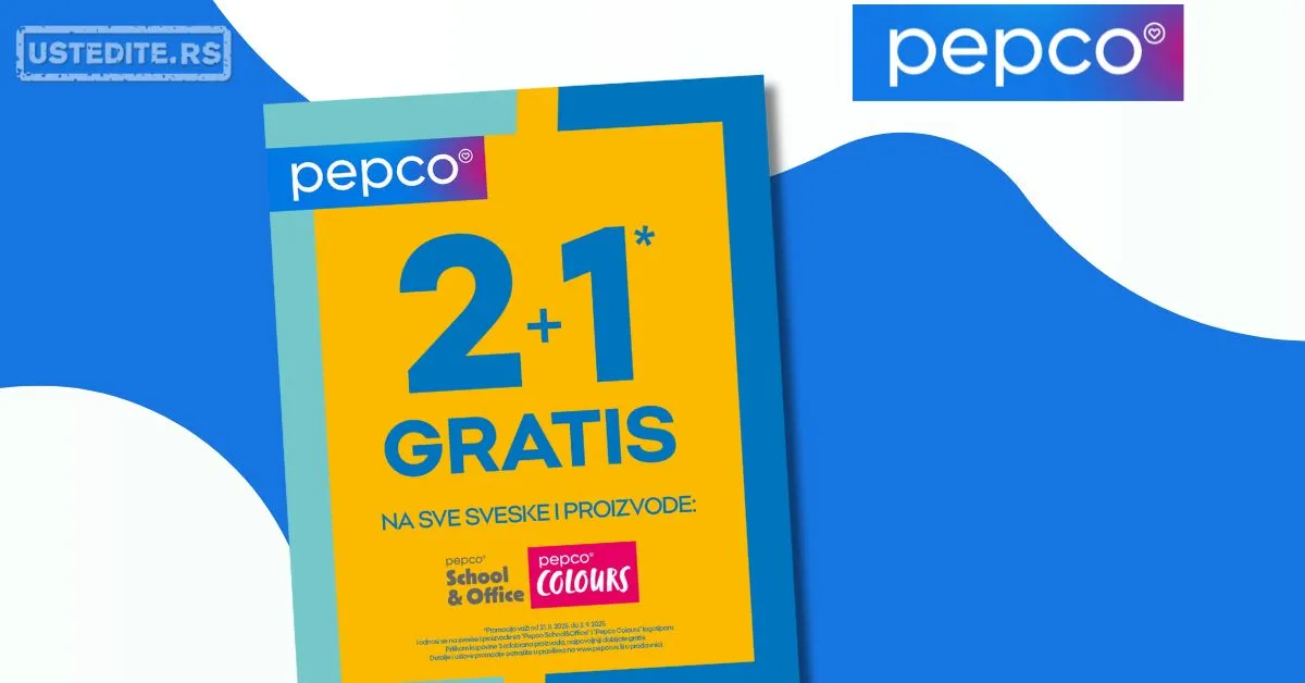 Pepco 2+1 GRATIS 21.8-3.9.2025. - ustedite.rs