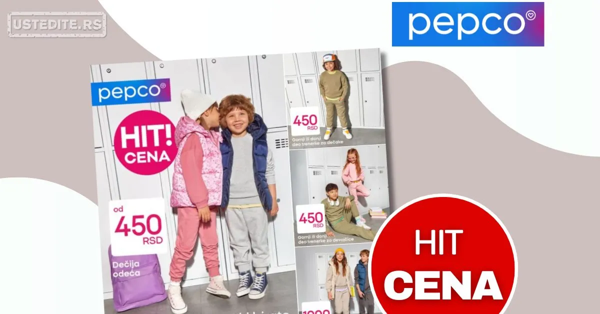 Pepco ODEĆA 21.8-3.9.2025. - ustedite.rs