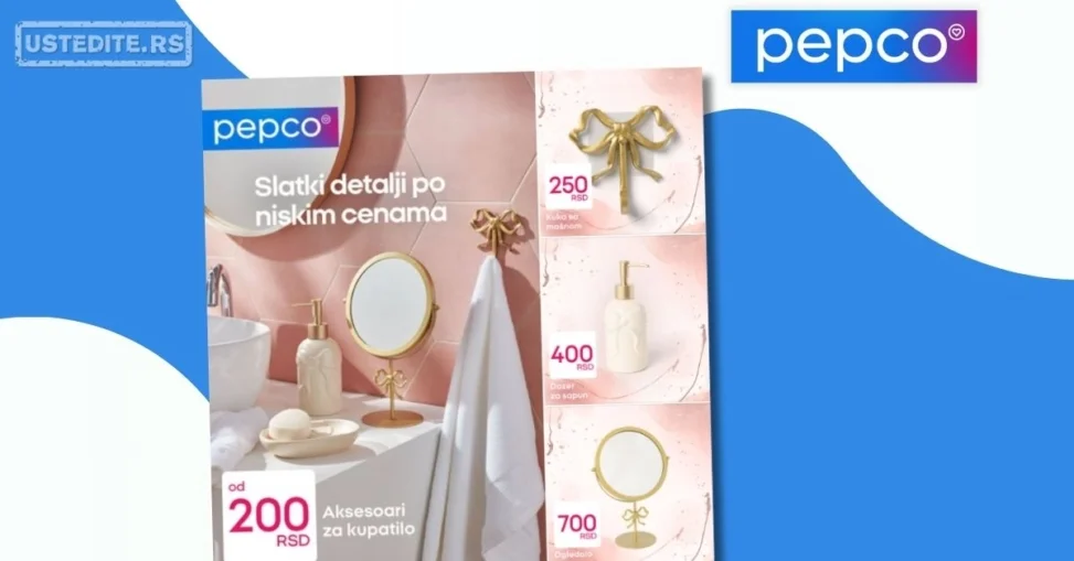 Pepco akcija - Aksesoari za kupatilo januar 2026. - ustedite.rs